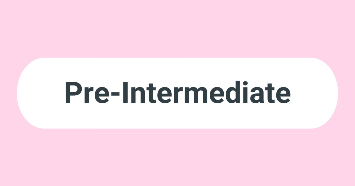 Уровень английского Pre-Intermediate